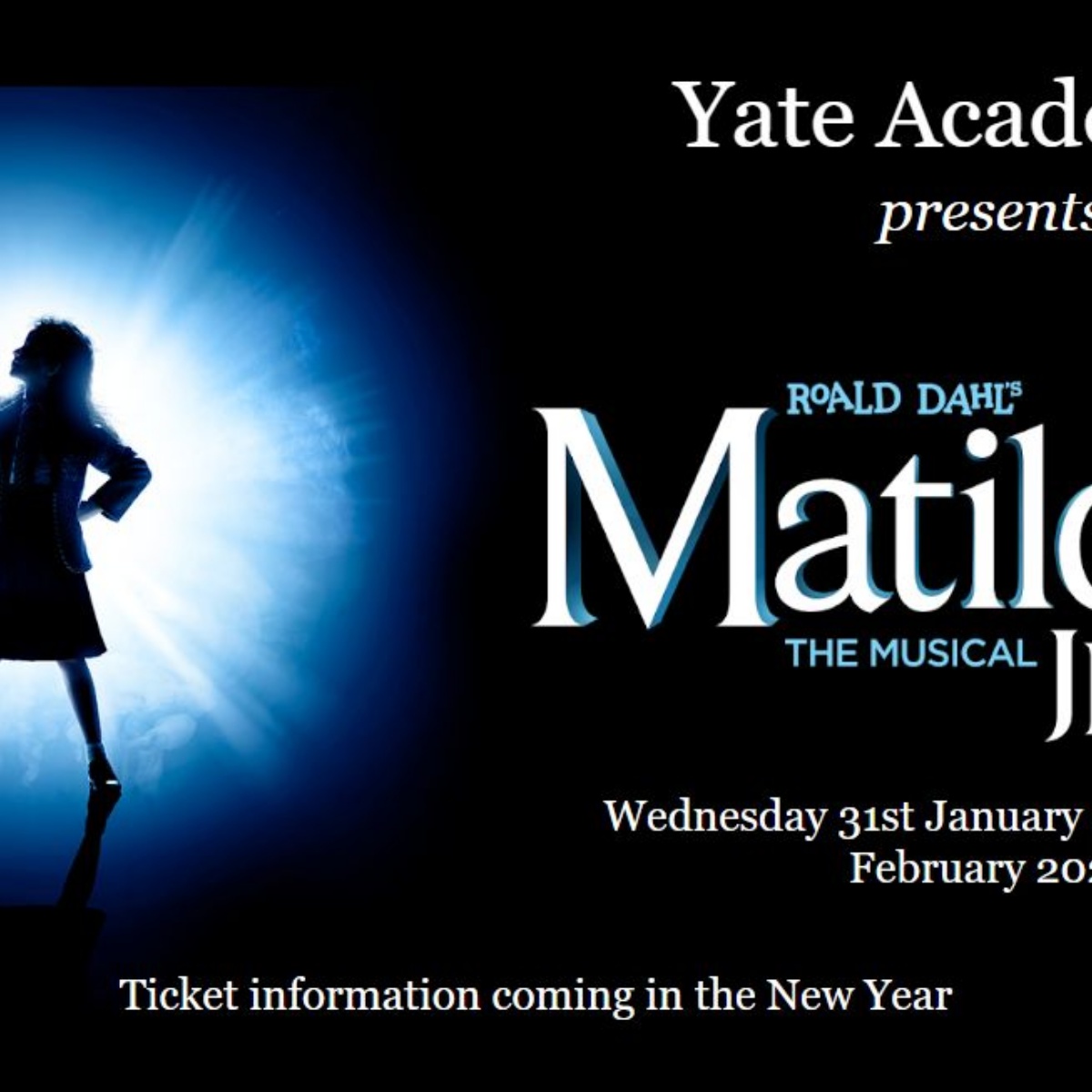 Yate Academy - Yate Academy presents Matilda the Musical